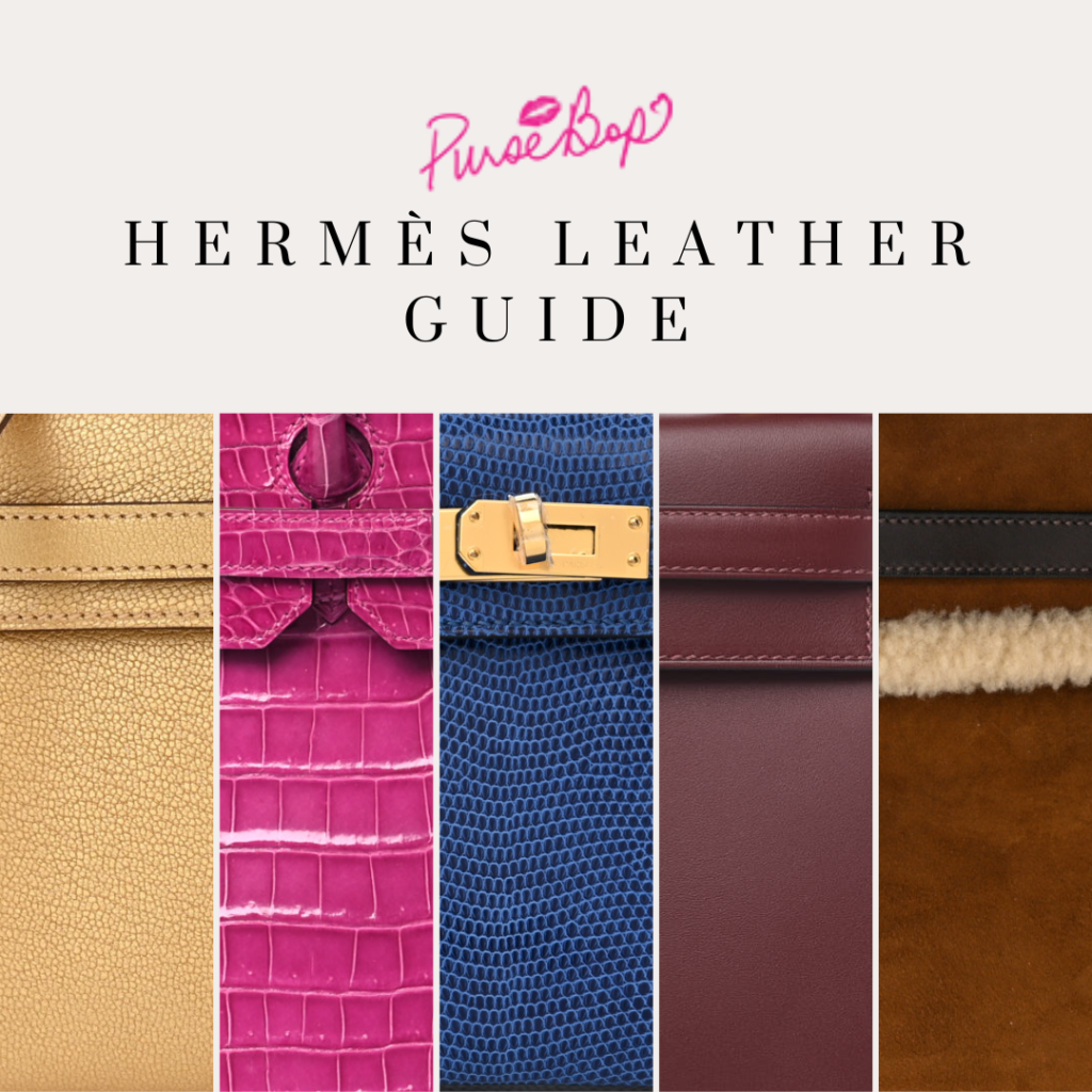 An Insider’s Guide to Hermès Leathers - PurseBop