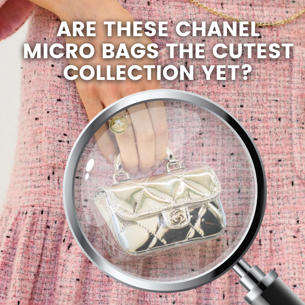 5 Micro and 5 Maxi Irresistible Bags from Chanel Fall-Winter 2025 ...